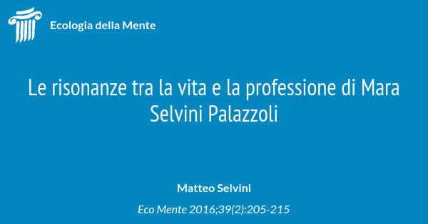 Le risonanze tra la vita e la professione di Mara Selvini Palazzoli ...
